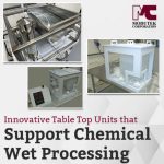 Innovative Table Top Units that Support Chemical Wet Processing - Modutek
