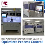 How Automated Wafer Fabrication Optimize Process Control