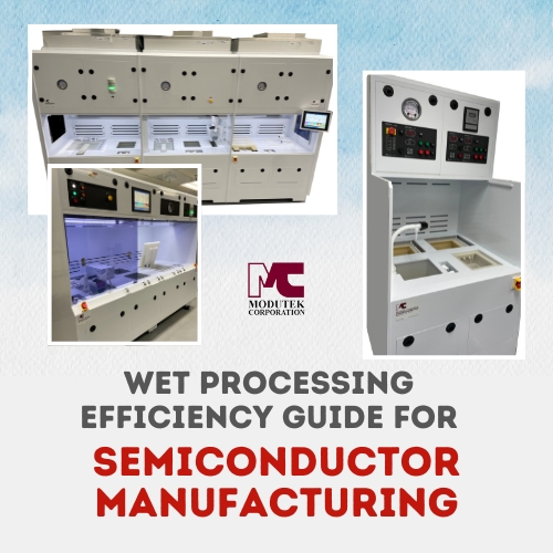Wet Processing Efficiency Tips for Semiconductor Manufacturers